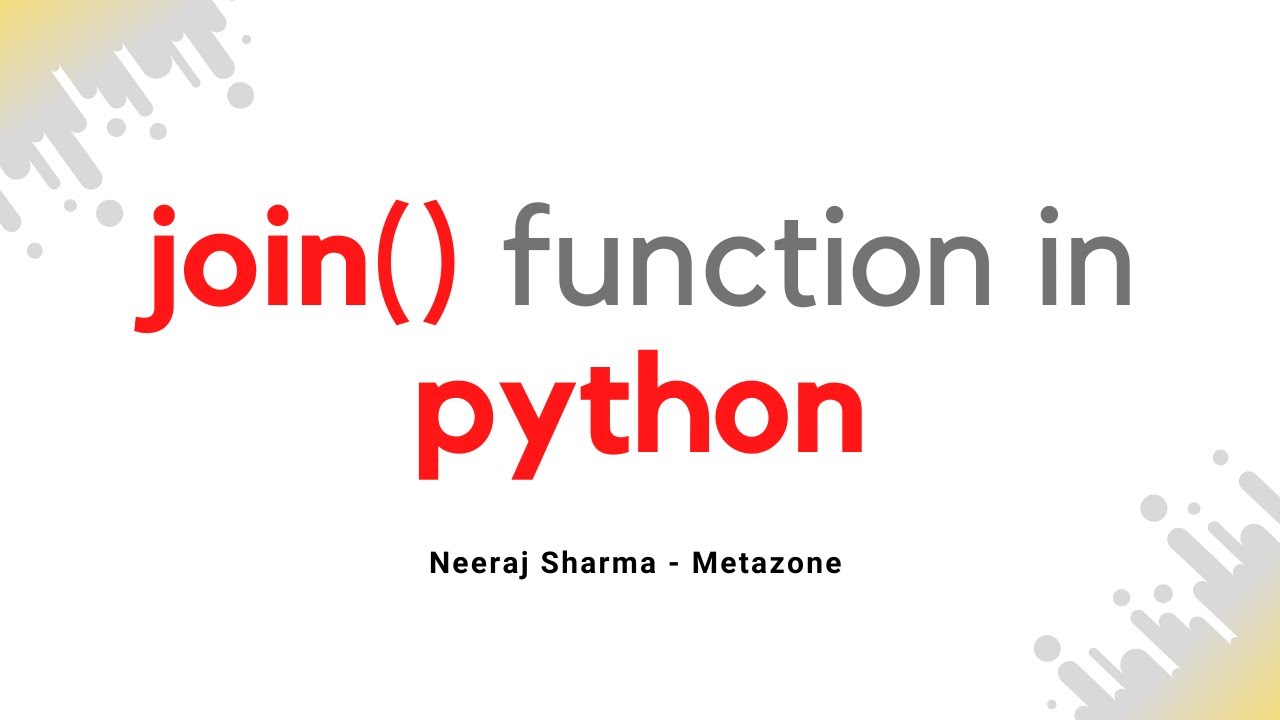 Join Function In Python | Neeraj Sharma