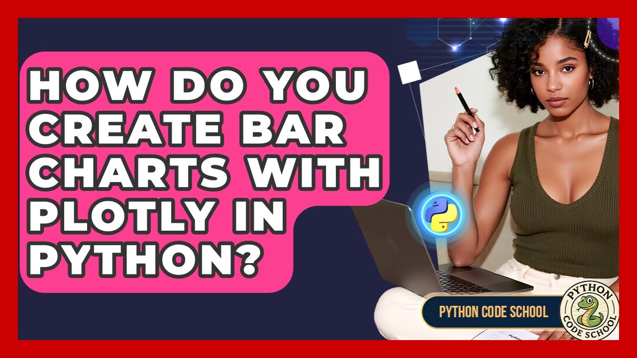 How Do You Create Bar Charts With Plotly In Python? - Python Code School