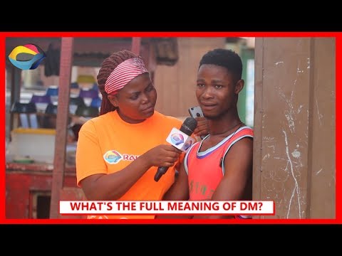 What Does DM Stand For? | Street Quiz | Funny African Videos | Funny Videos | African Comedy