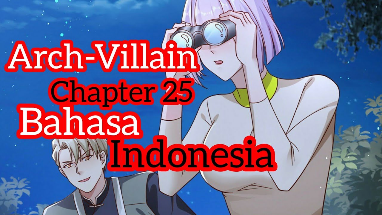 Arch-Villain [Chapter 25 Bahasa Indonesia] Pencuri?