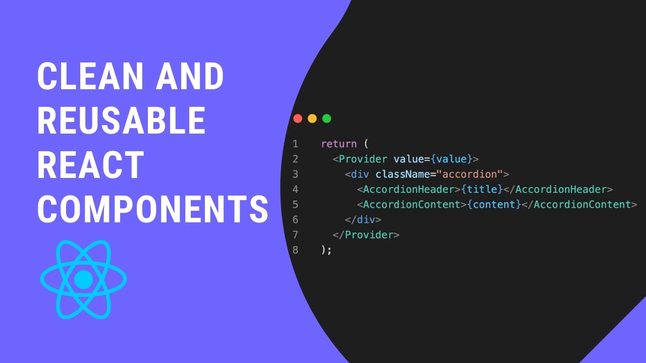 Create Clean and Reusable React Components