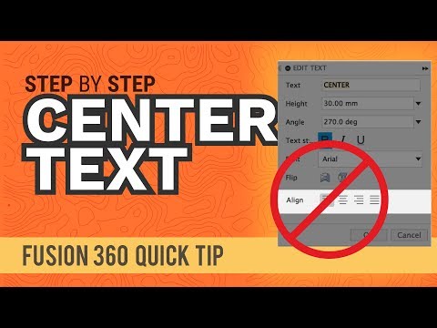 Center Align Text in Fusion 360 (2020)