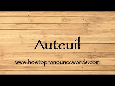 How To Pronounce Auteuil ? How To say Auteuil New Video
