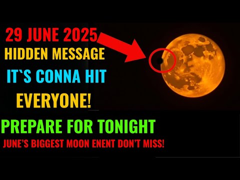 This MUST Reach You BEFORE Tomorrow! New MOON Events on June 29, 2025 – You Don’t Want to Miss!