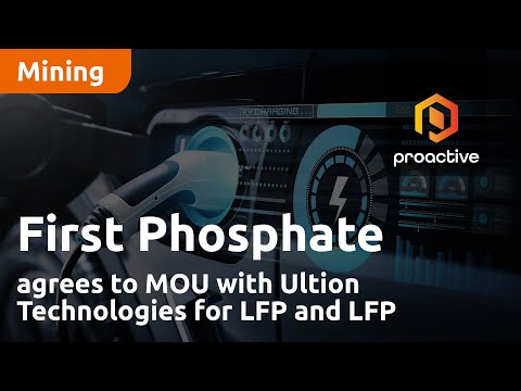 First Phosphate agrees to MOU with Ultion Technologies for LFP and LFP Cathode