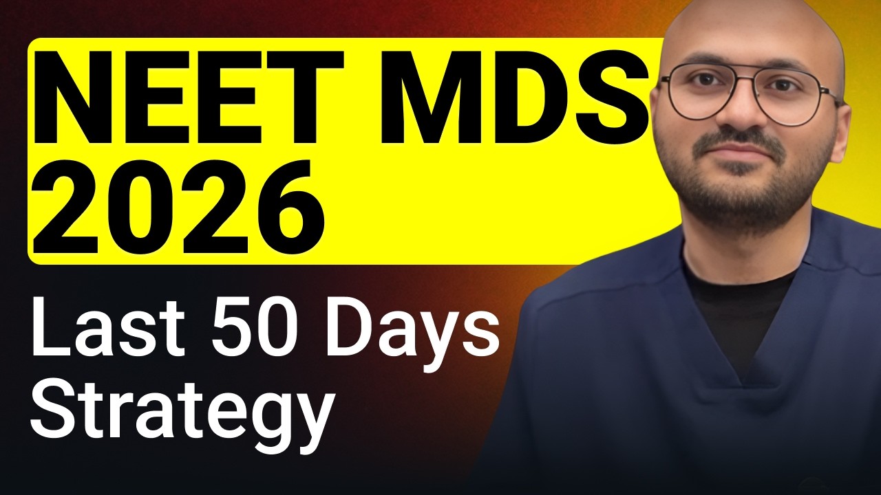 NEET MDS 2026 Last 50 Days Strategy | Study Smart to Boost Your Rank