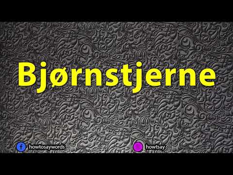 How To Pronounce Bjornstjerne