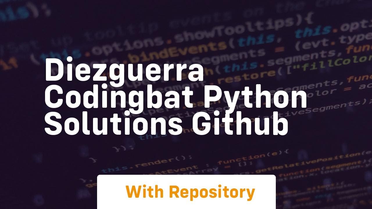 diezguerra codingbat python solutions GitHub