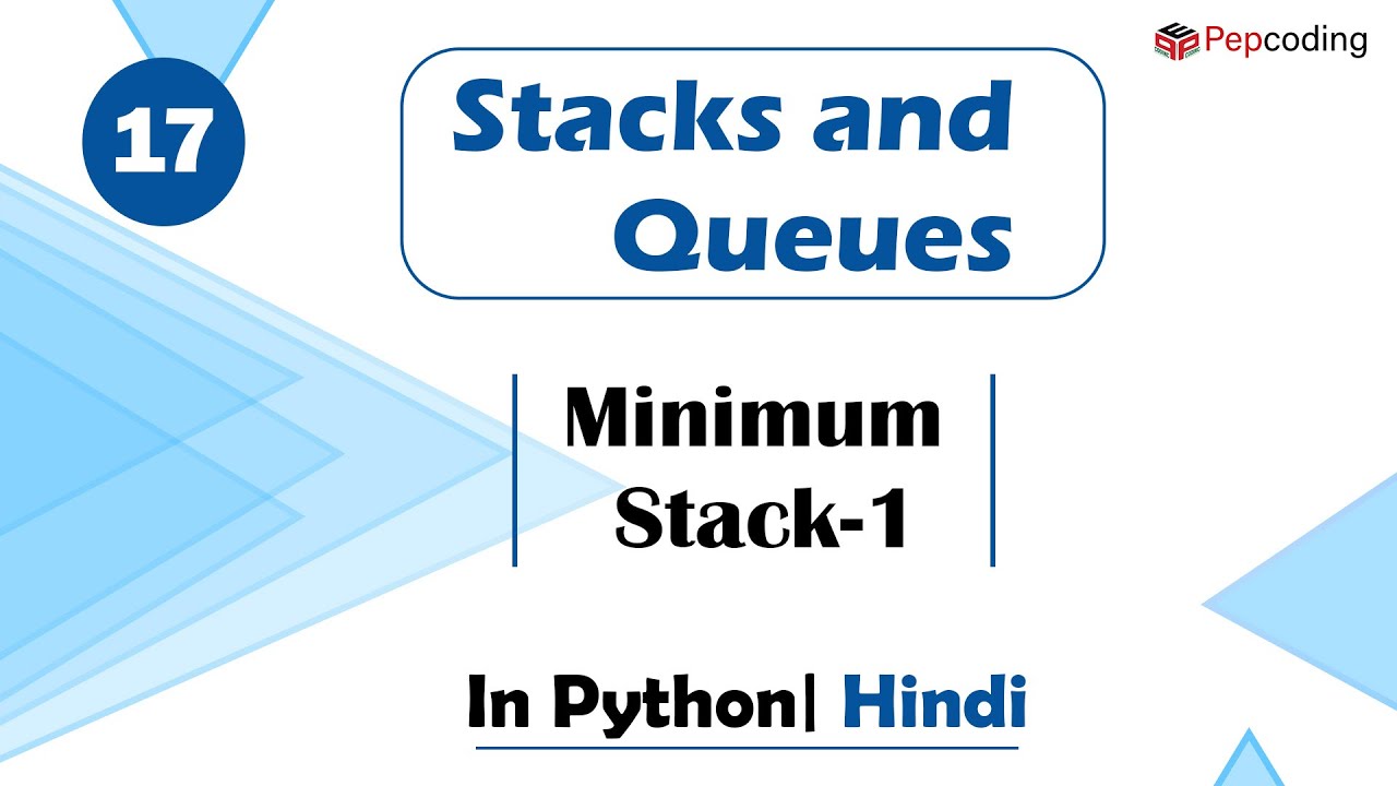 Minimum Stack-1 | Module : Basics Data Structures | In Hindi | Python | Video_17