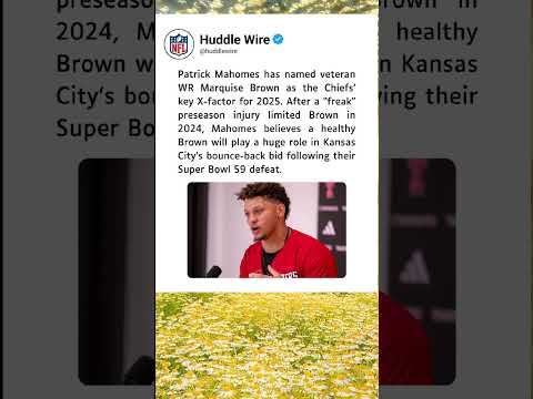 Patrick Mahomes Names Marquise Brown as Chiefs’ 2025 X-Factor | #shorts