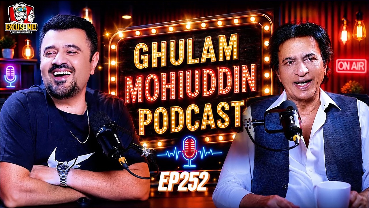 Excuse Me with Ahmad Ali Butt | Ft. Ghulam Mohiuddin | Latest Interview | Episode 252 | Podcast