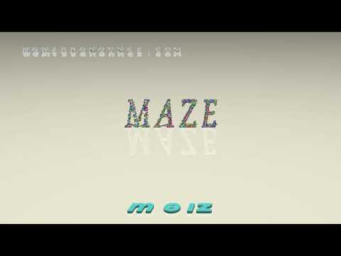 maze - pronunciation + Examples in sentences and phrases