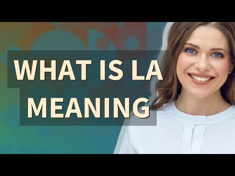 La | meaning of La