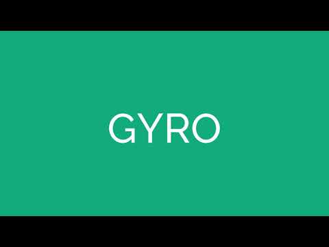How To Pronounce Gyro In American Accent