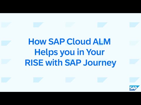 How SAP Cloud ALM Helps you in Your RISE with SAP Journey