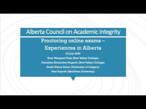 Proctoring online exams - Experiences from Alberta
