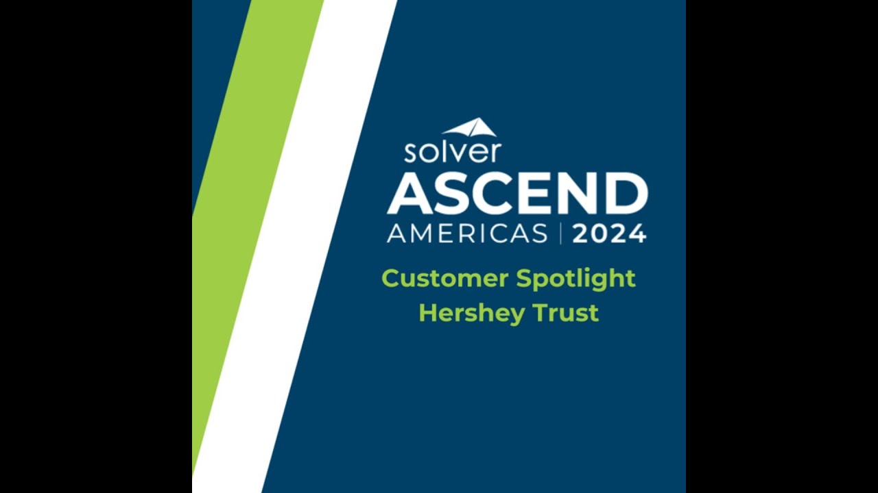 Solver Customer Spotlight: Hershey Trust