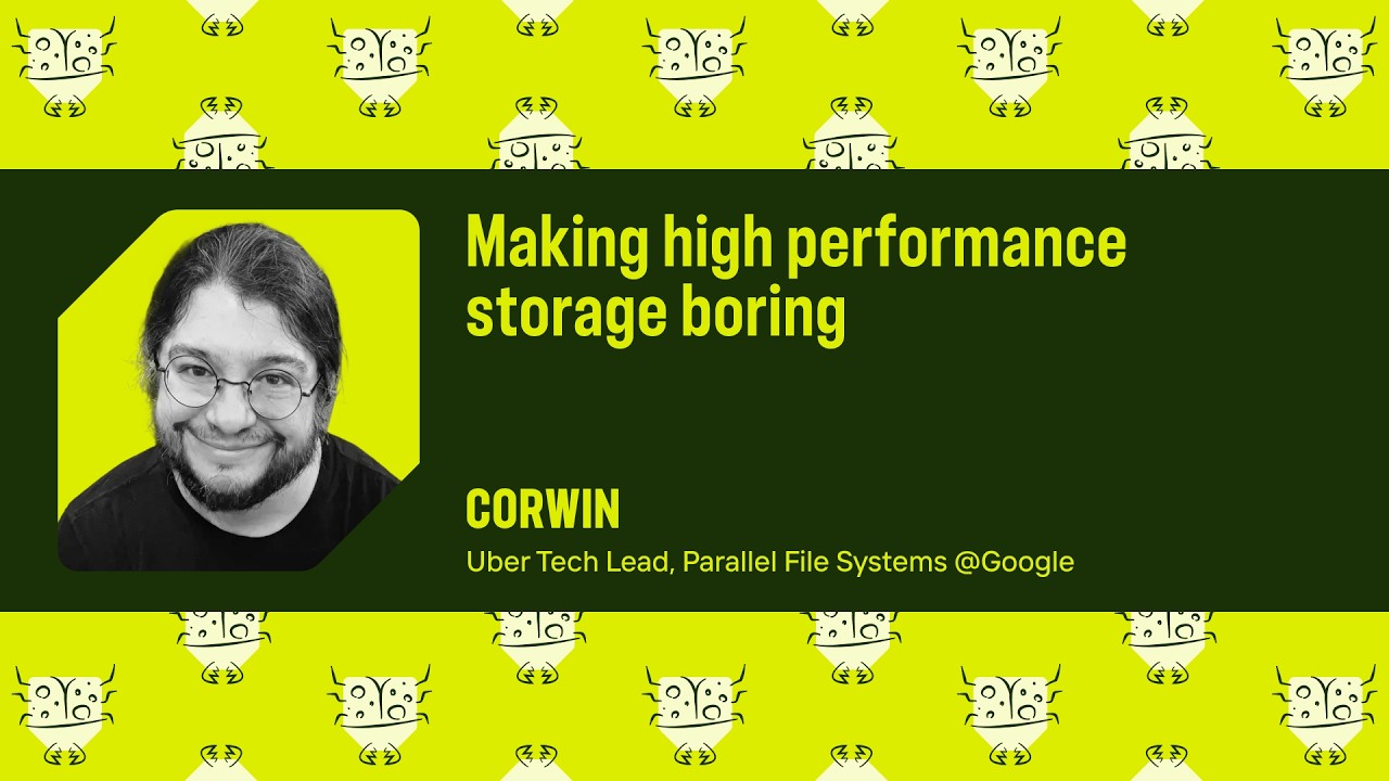 Making high performance storage boring | corwin | Bug Bash 2026