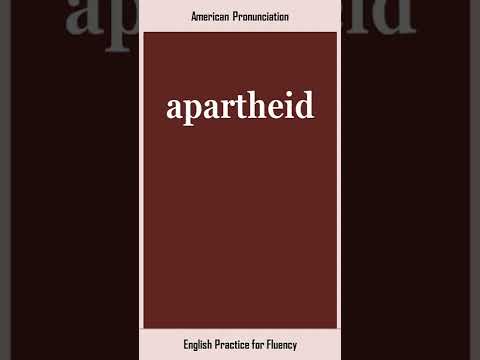 apartheid, How to Say or Pronounce APARTHEID in American, British English, Pronunciation