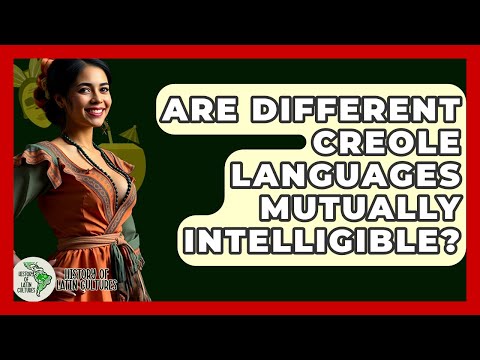 Are Different Creole Languages Mutually Intelligible? - History Of Latin Cultures