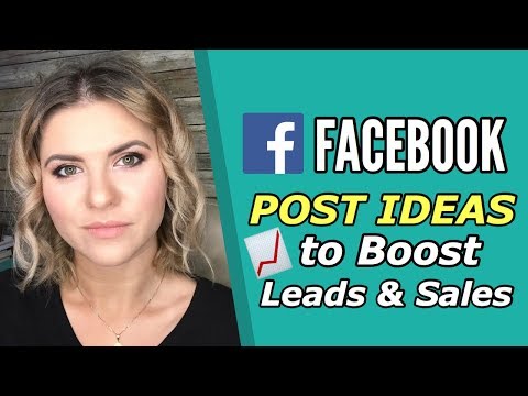 Facebook Post Ideas to Generate More Leads & Sales for Your Business