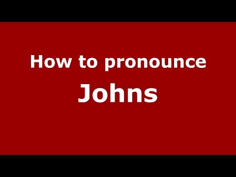 How to pronounce Johns (American English/US) - PronounceNames.com