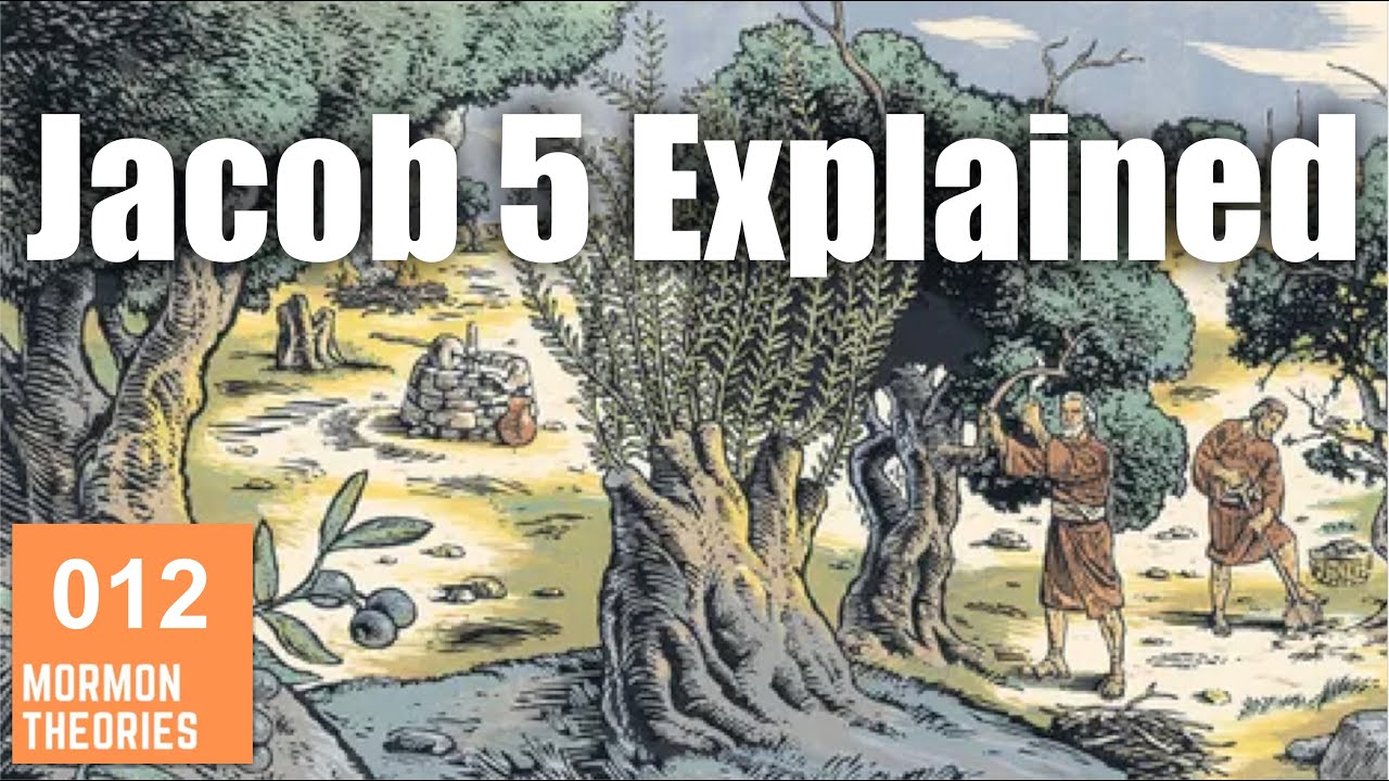 #012–Jacob 5 Explained