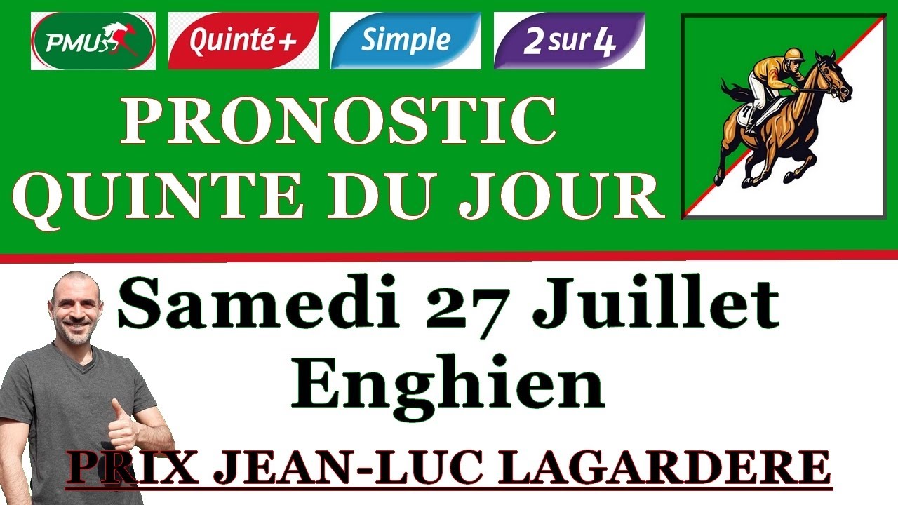 PRONOSTIC PMU QUINTE DU JOUR SAMEDI 27 JUILLET 2024 Enghien prix Jean-Luc Lagardère R1 C4