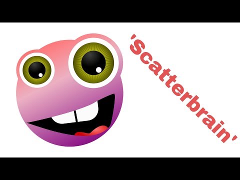 Meaning of 'Scatterbrain' - ESL Lesson