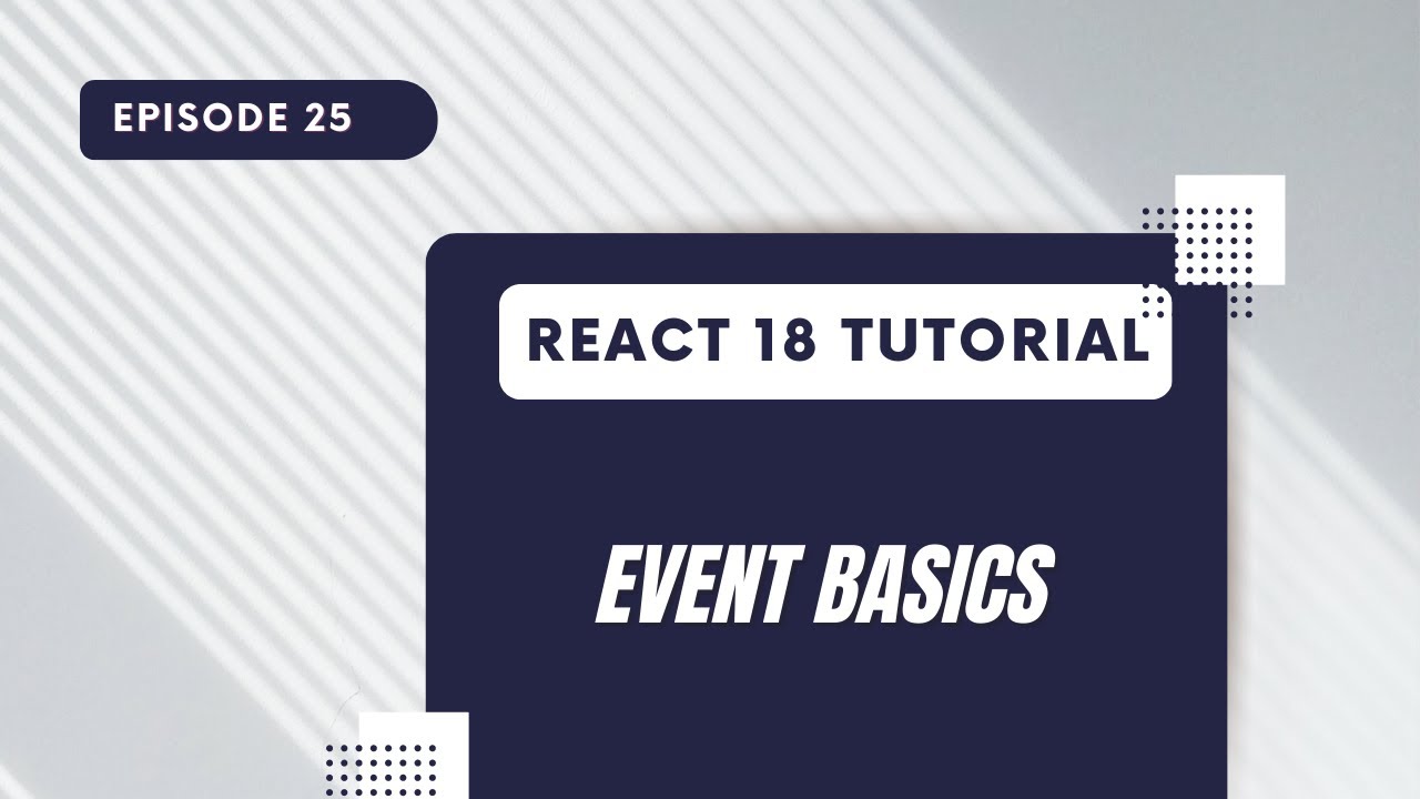 React 18 Tutorial  - Event Basics