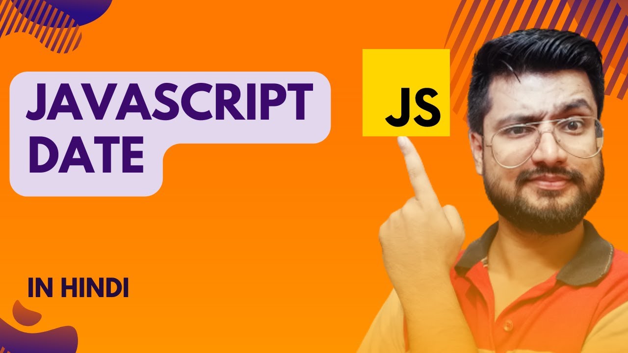 Date Javascript | Date |JavaScript Tutorial for beginners in Hindi #23 #javascript