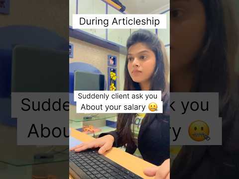During Articleship, Suddenly Client ask you about your Salary (stipend) π Salary of CA Articles #ca