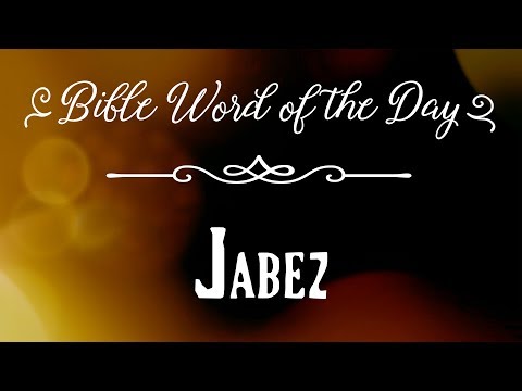 Bible Word of the Day - Jabez