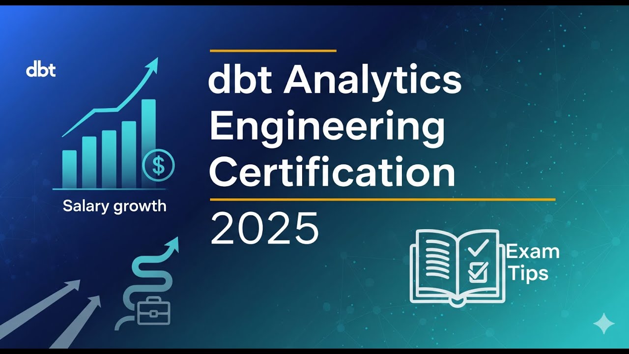 dbt Analytics Engineering Certification 2025: Salary Insights, Exam Tips & Career Growth