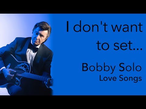I Don'T Want To Set The Word On Fire - Bobby Solo Love Songs - Canzoni d’Amore PLAYaudio