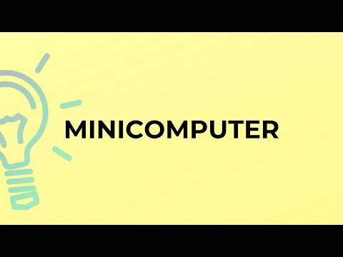 What is the meaning of the word MINICOMPUTER?