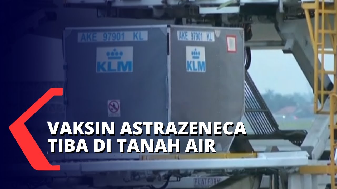 Vaksin Covid-19 AstraZeneca Tiba di Indonesia