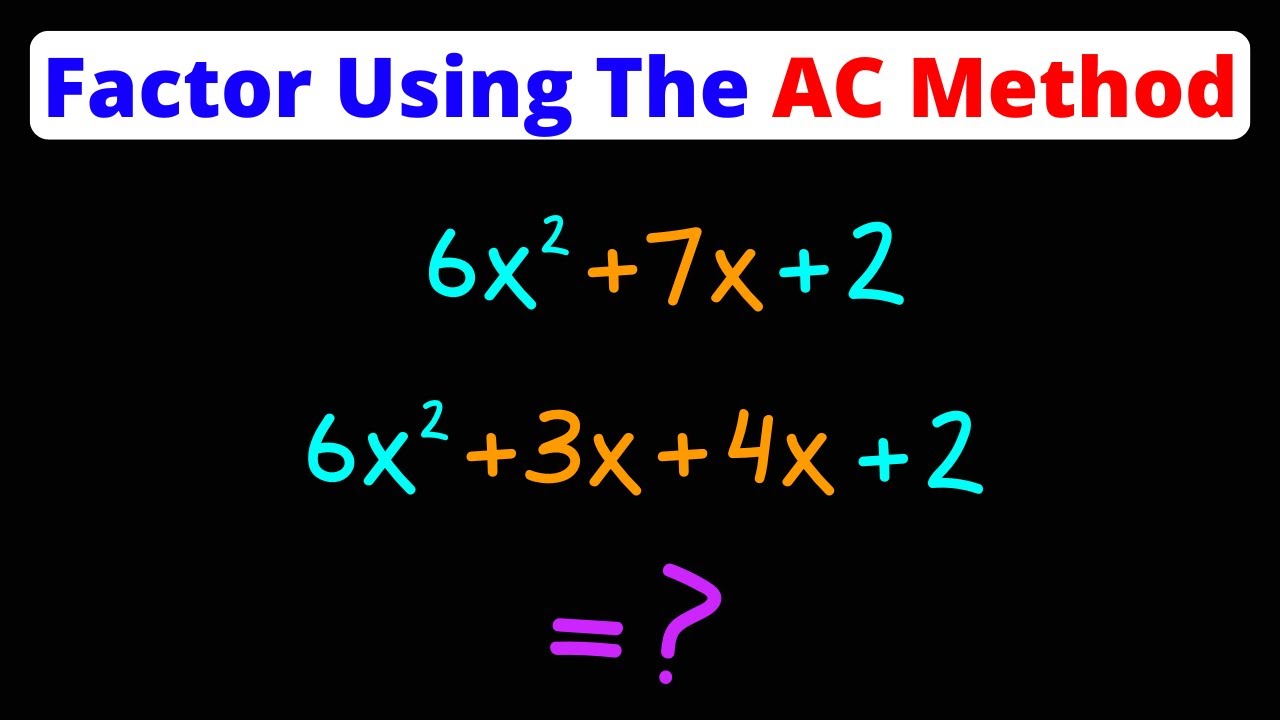 Factor Trinomials using the AC Method | Eat Pi