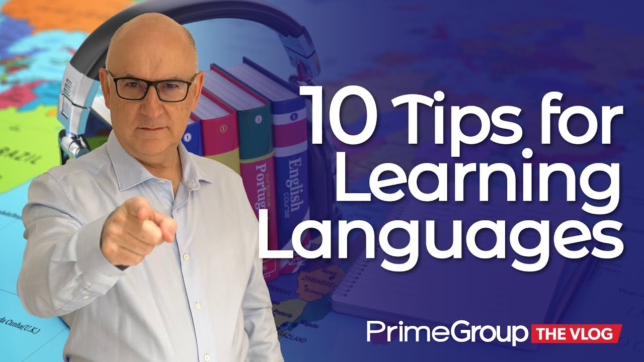 Ten Tips for Learning Languages