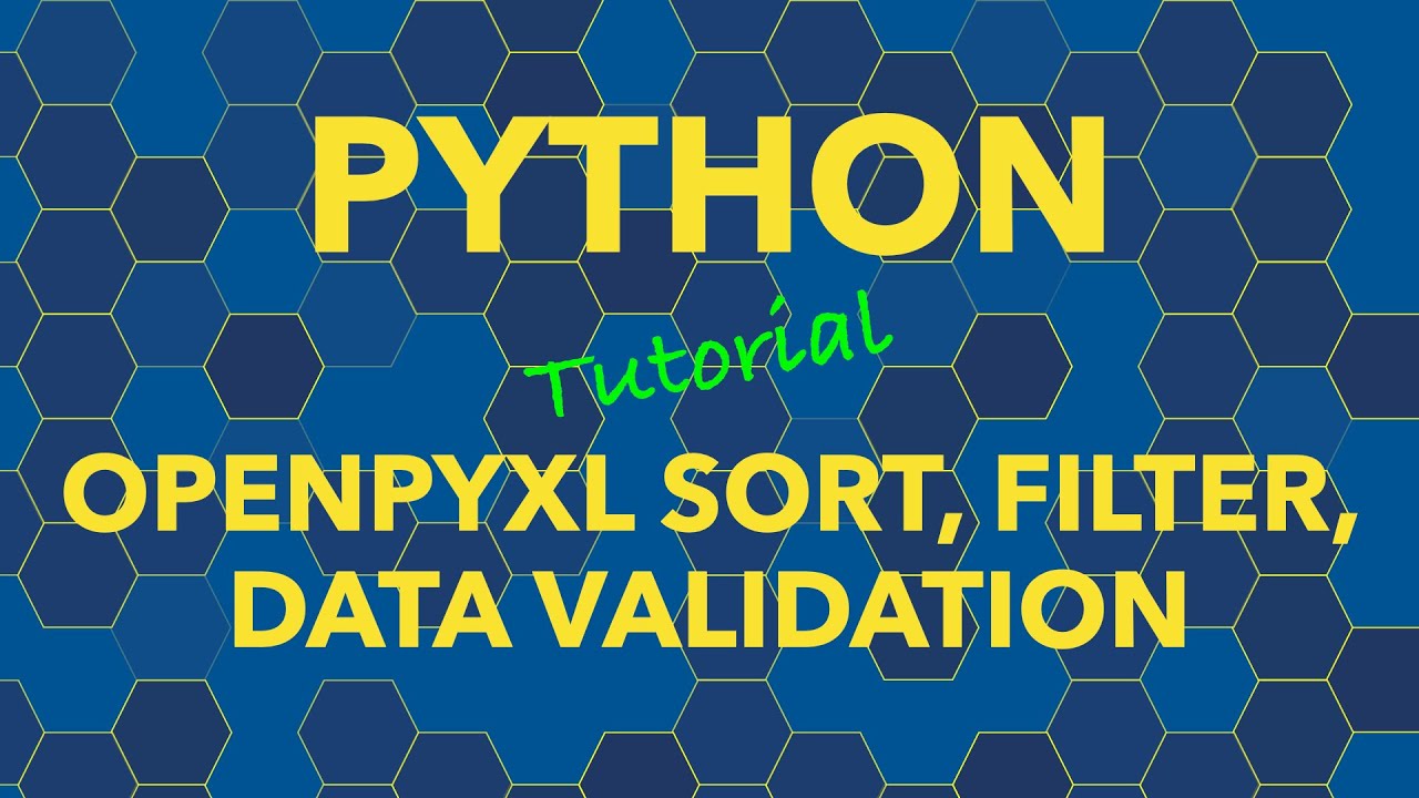 Python openpyxl Filter, Sort, Data Validation