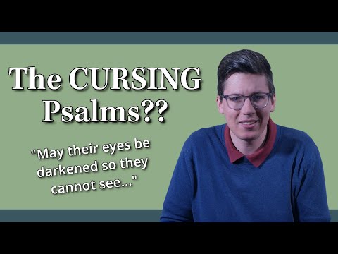 What's up with the Cursing (Imprecatory) Psalms? | On Angry Prayer