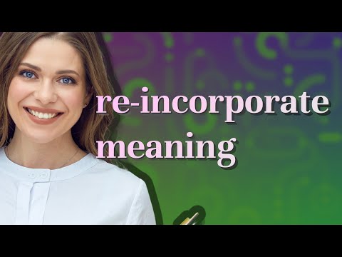 Re-incorporate | meaning of Re-incorporate