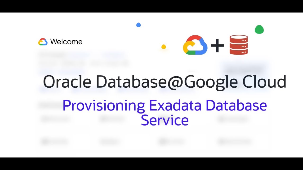 How to Provision Exadata Database Service on Oracle Database@Google Cloud