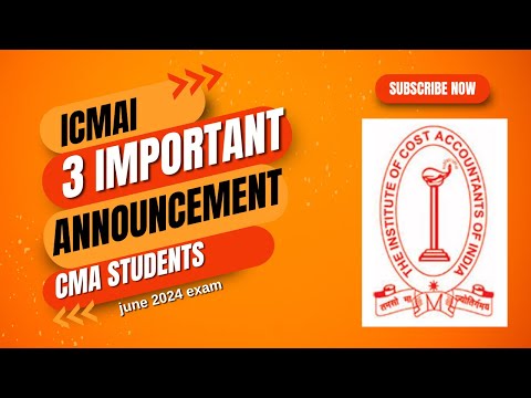 ICMAI 3 IMPORTANT ANNOUNCEMENT FOR ALL CMA STUDENTS FOR JUNE 2024 EXAM
