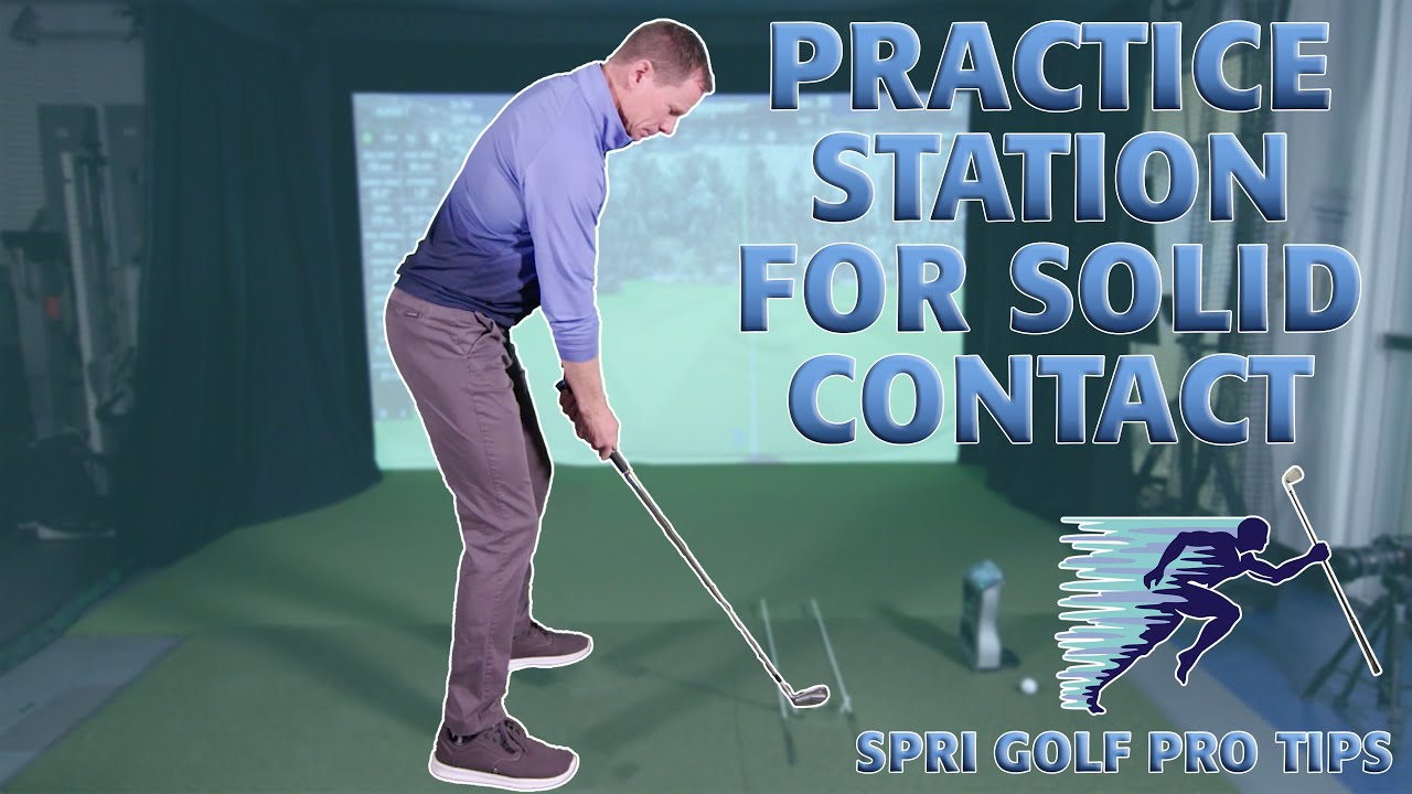 Practice Station for Solid Contact  | Steve Atherton