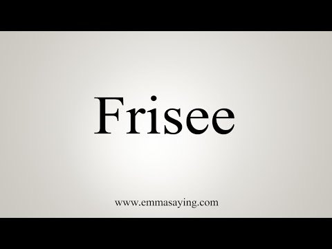How To Say Frisee