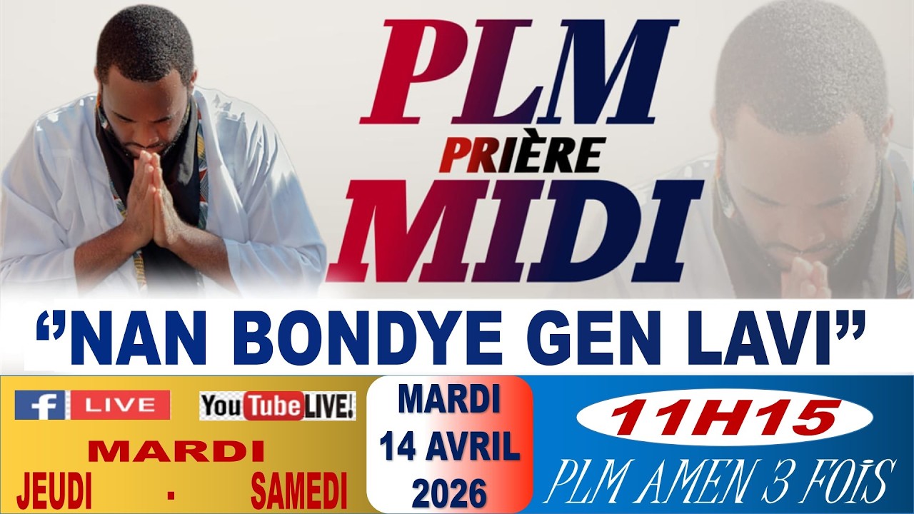 PLM-PRIÈRE MIDI || NAN BONDYE GEN LAVI || MARDI 14 AVRIL MARS 2026 || PLM AMEN 3 FOIS