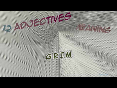 grim - 13 adjectives which are synonyms to grim (sentence examples)
