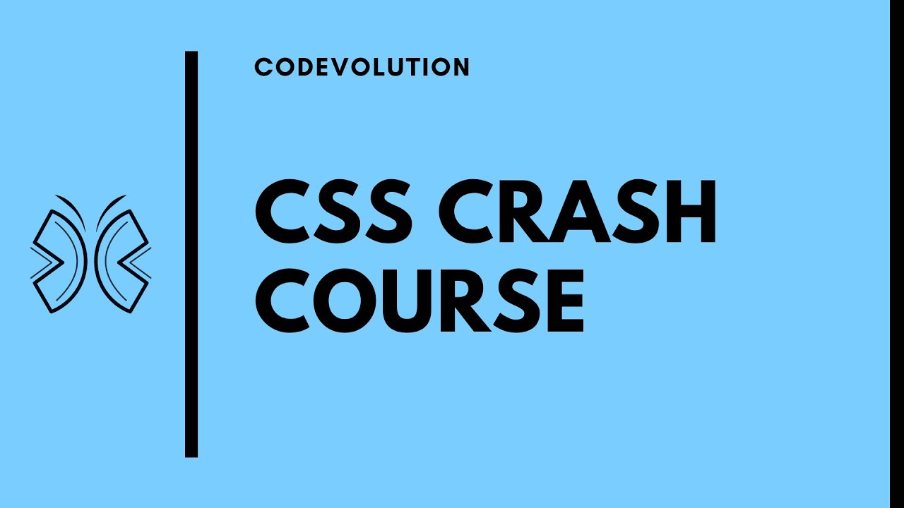 CSS Crash Course - Tutorial for Complete Beginners