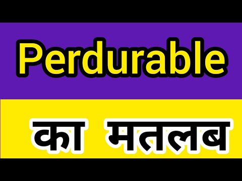 Perdurable meaning in hindi || Perdurable ka matlab kya hota hai || word meaning english to hindi